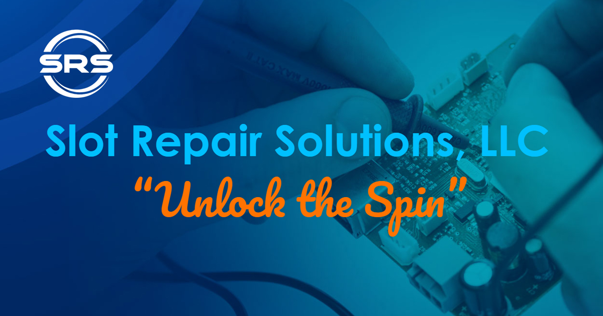 Slot Repair Solutions, LLC Unlock the Spin